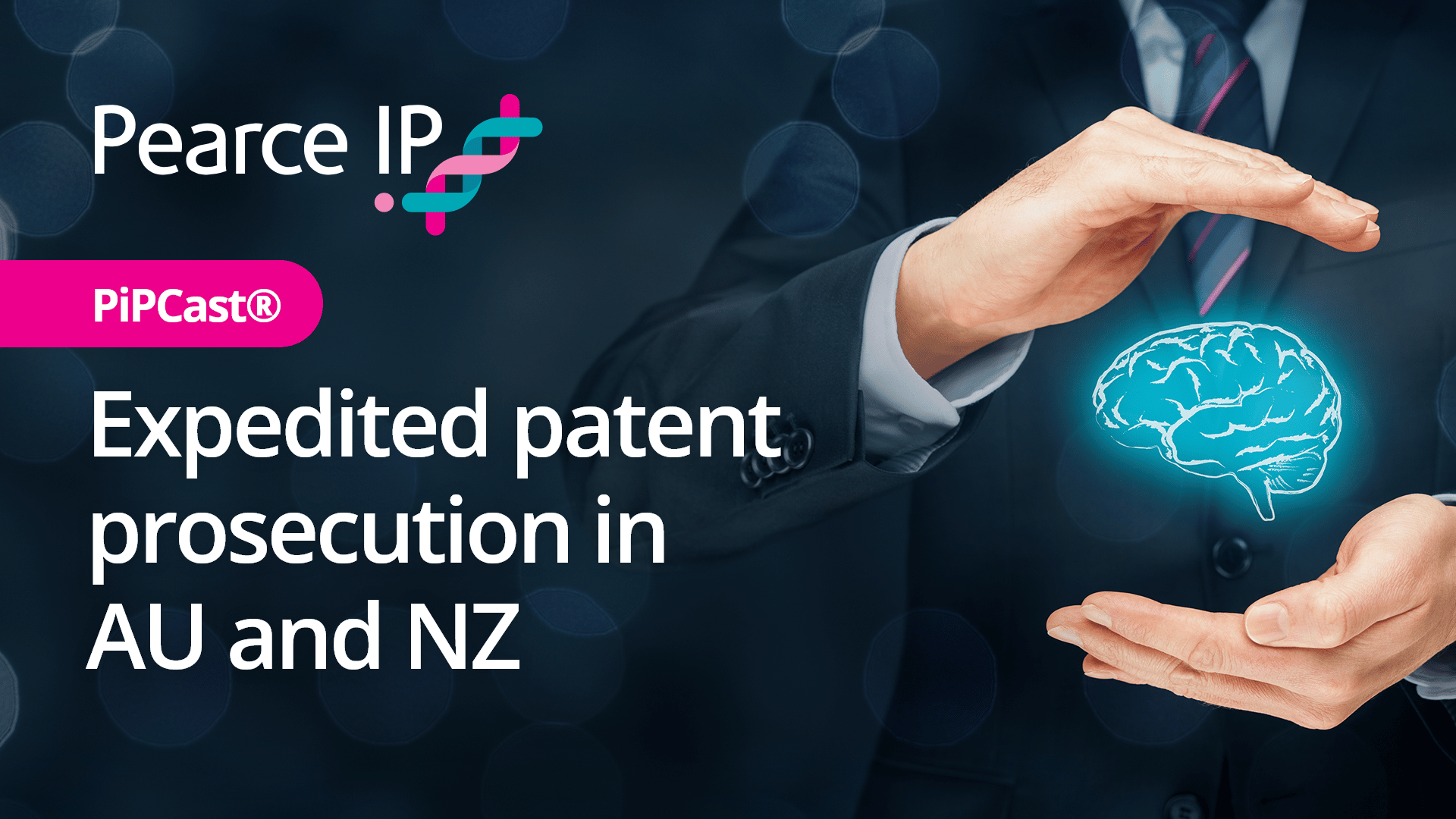 PiPCast™ | Expedited Patent Prosecution in Australia and New Zealand ...