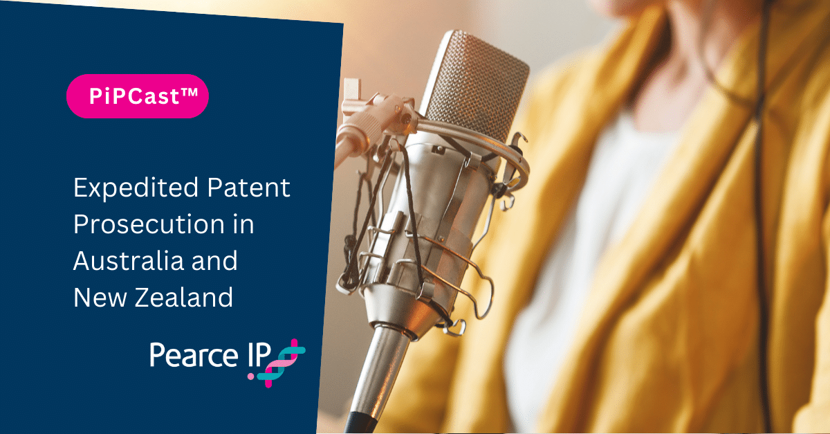 PiPCast™ | Expedited Patent Prosecution in Australia and New Zealand ...